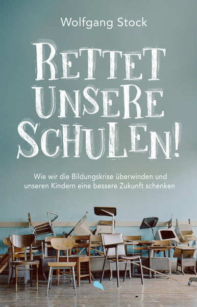 Rettet unsere Schulen! – Wolfgang Stock