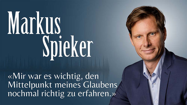 Was bedeutet Jesus für dich? Ein Interview mit Markus Spieker