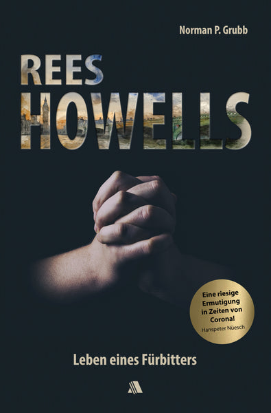 Rees Howells – Norman P. Grubb