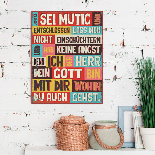 Sei mutig (Metallschild)