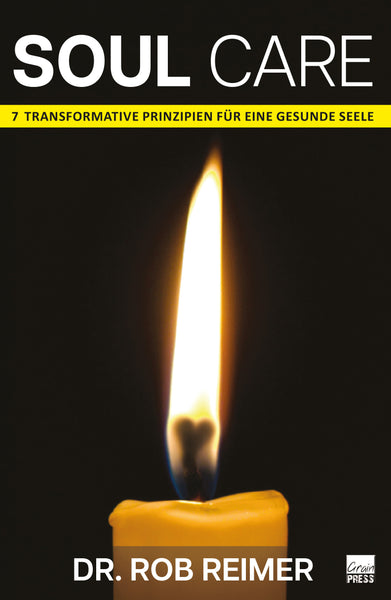 Soul Care – Dr. Rob Reimer